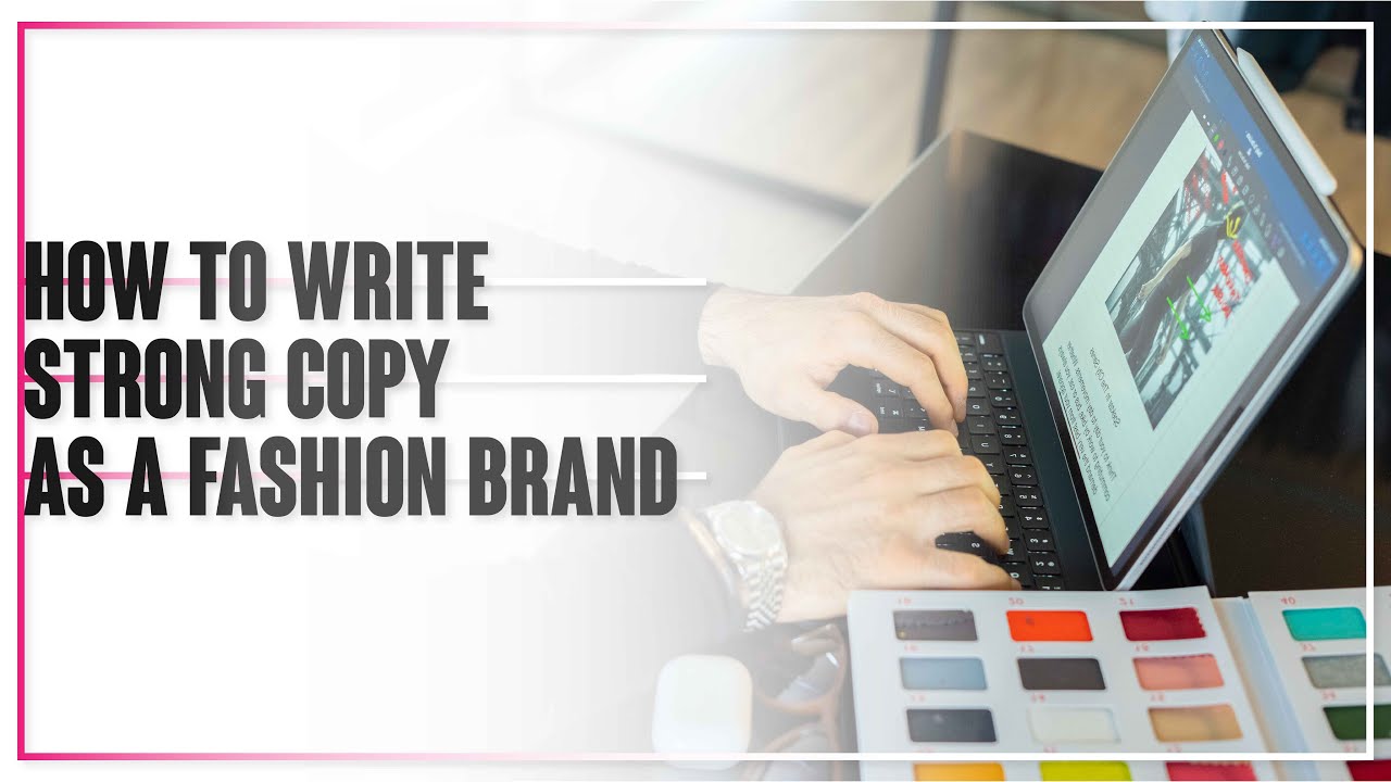 How To Write Strong Copy As A Fashion Brand - YouTube