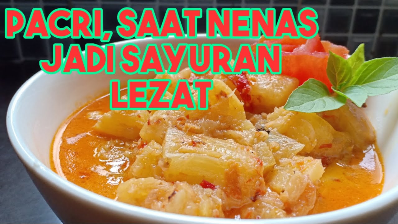 pacri, Sayur Nenas Khas Melayu. Terlihat Sederhana, Namun Rasanya ...