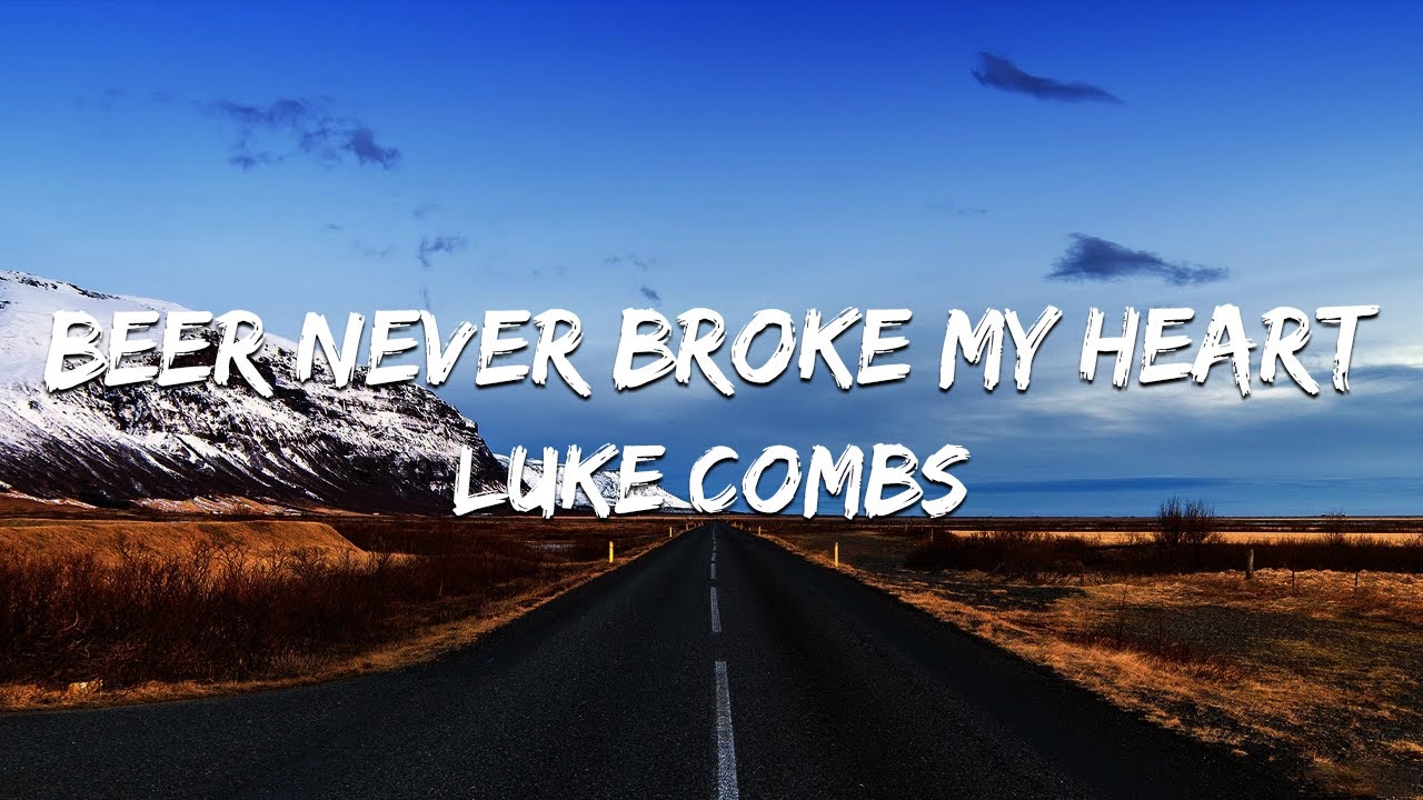 Luke Combs - Beer Never Broke My Heart (Lyrics Video ) - YouTube