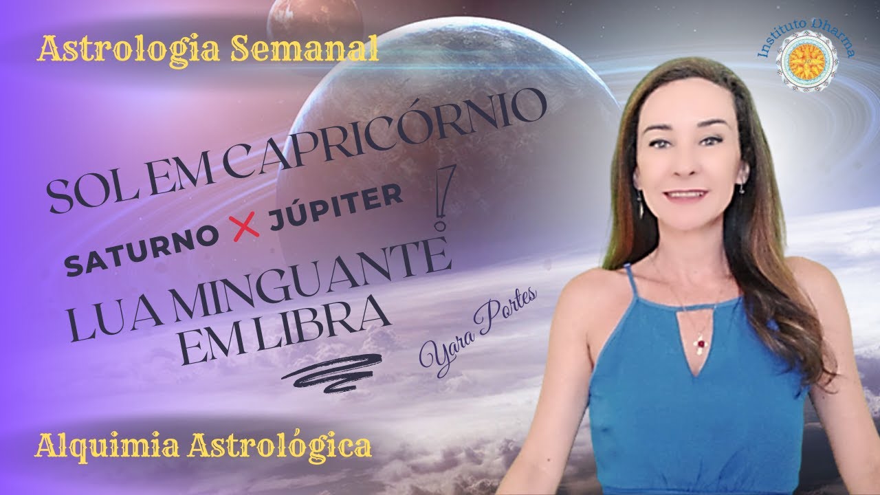 Previsões Astrológicas da Semana 20 a 26/12 - Sol em Capricórnio; Lua Minguante em Libra. - YouTube