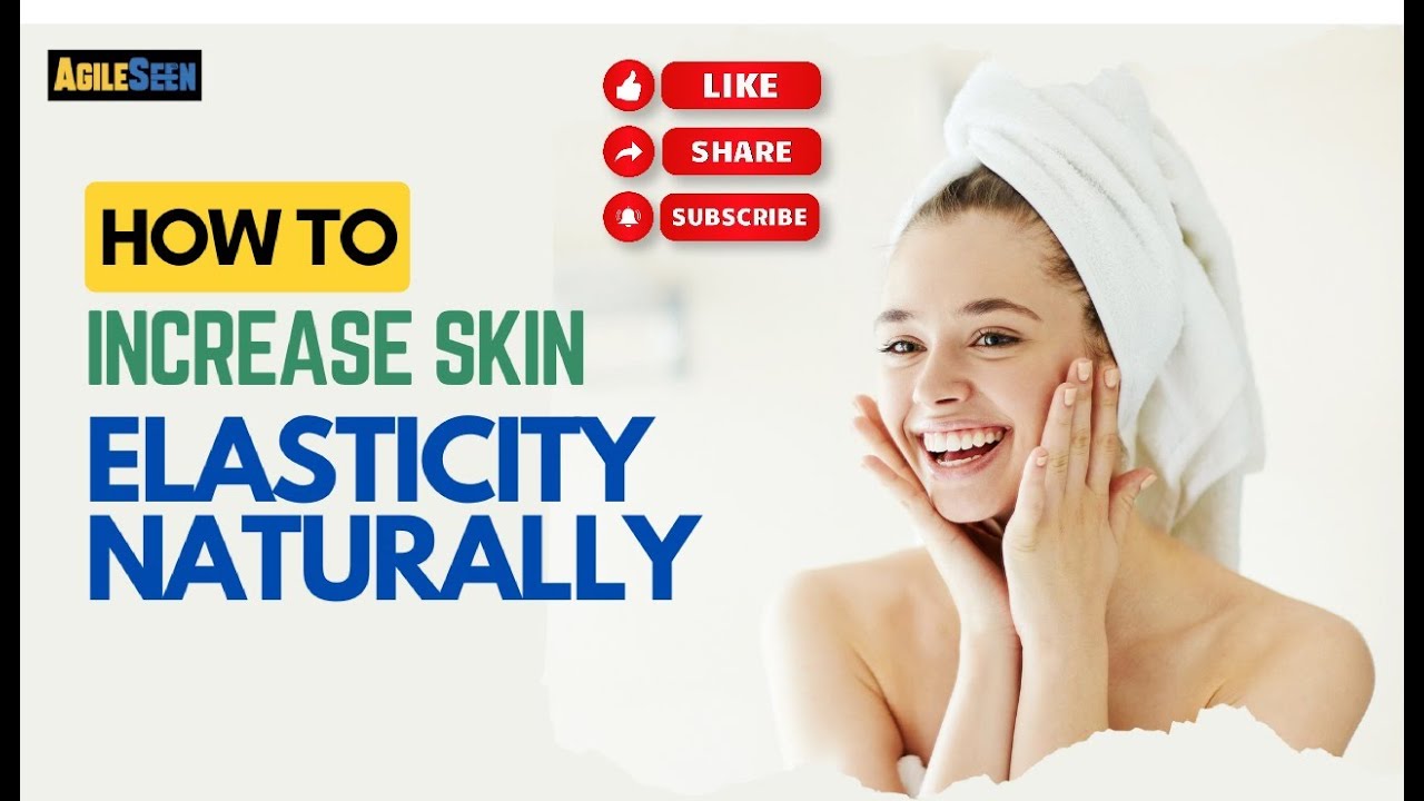 How to increase skin elasticity naturally | skincare supplements - YouTube