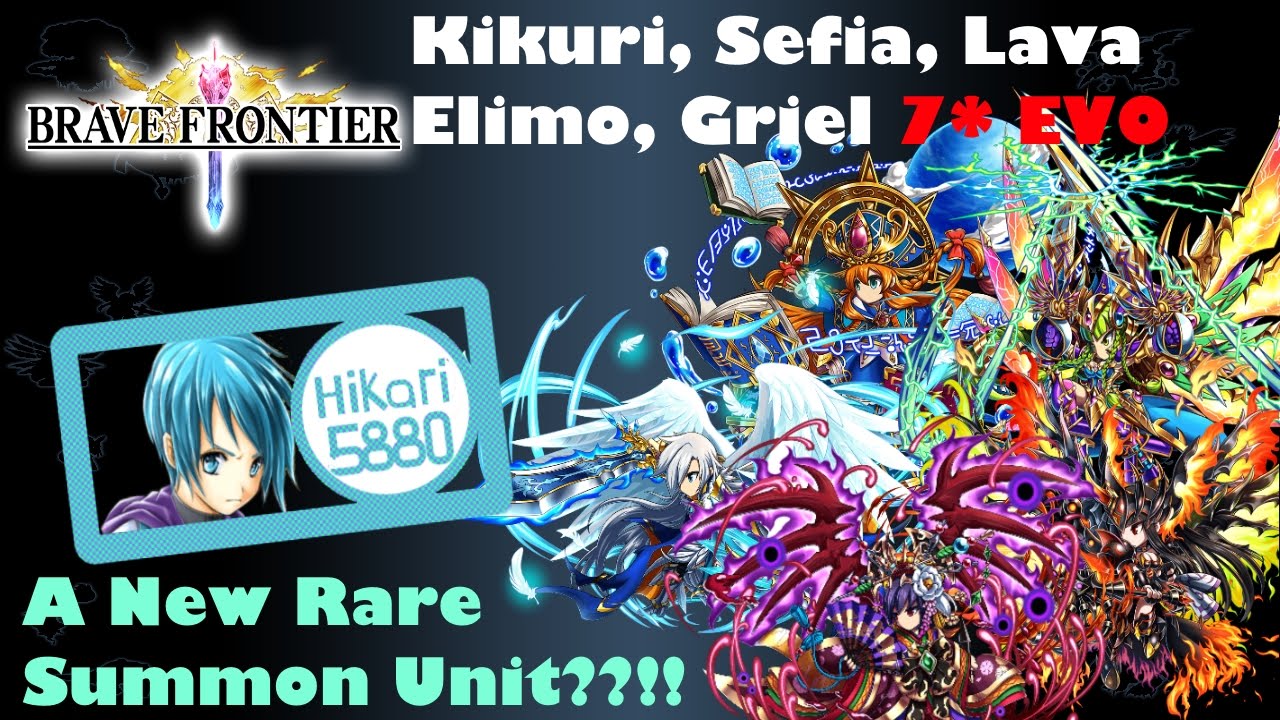 Brave Frontier Global: 7* Evolutions | Kikuri, Sefia, Lava, Elimo and ...