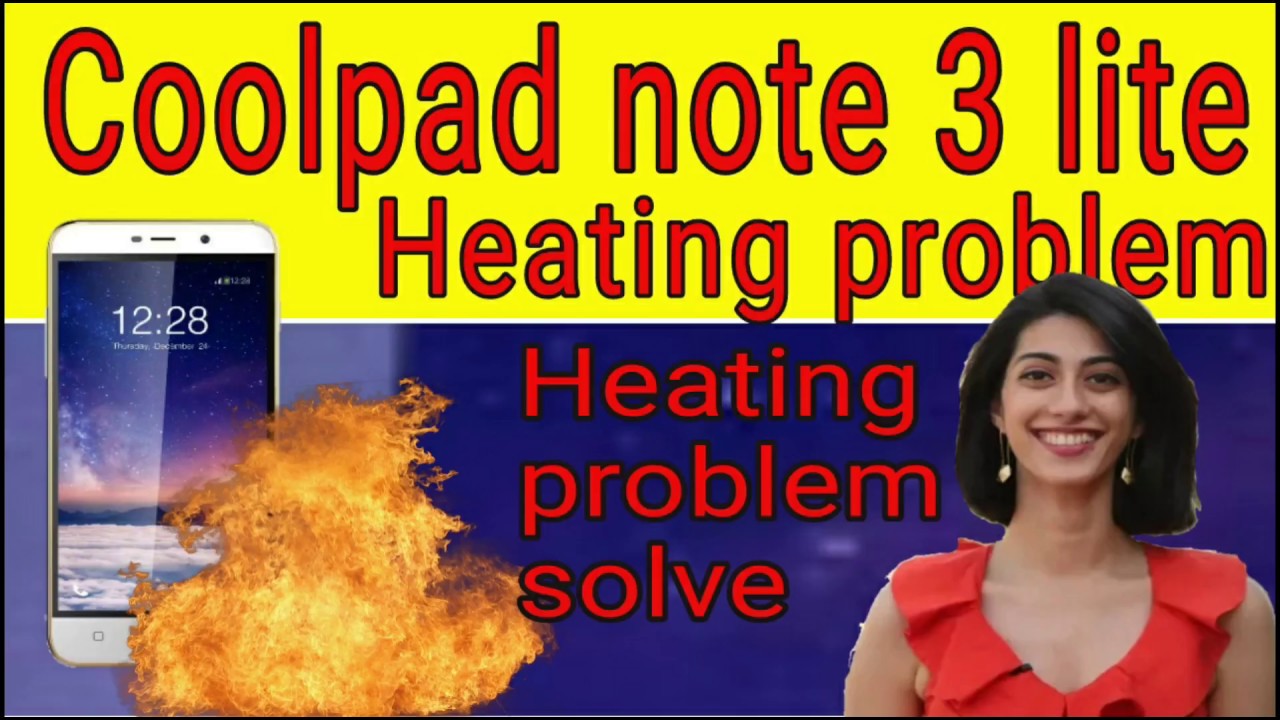 Coolpad Note 3 lite heating problem,coolpad note 5 litr heating problem - YouTube