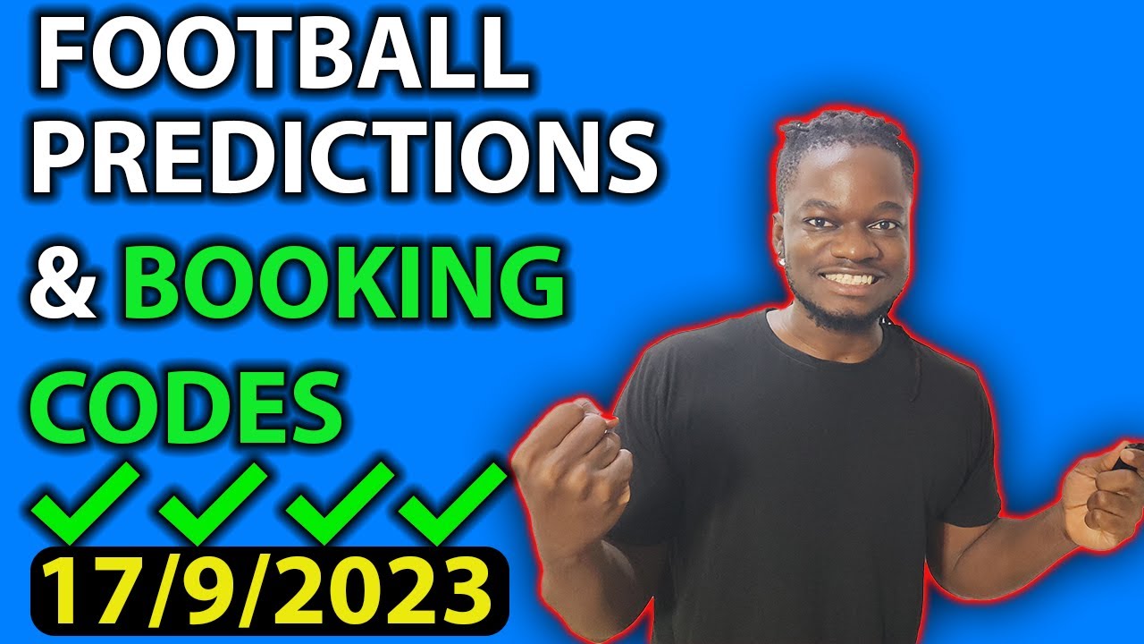 FOOTBALL PREDICTIONS TODAY 17/9/2023 SOCCER PREDICTIONS TODAY | BETTING ...