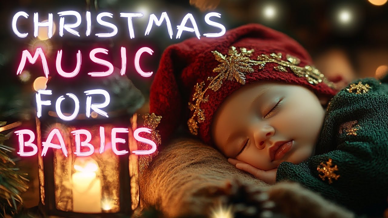 Christmas Music for Babies | Christmas Lullaby Song for Kids - YouTube