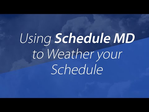 Using Schedule MD to Weather your Schedule