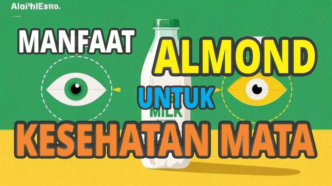 Manfaat Almond untuk Kesehatan Mata yang Harus Kamu Tahu! - YouTube