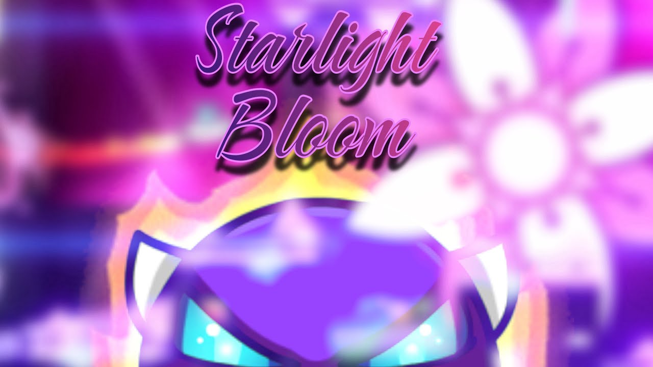 (Easy Demon) “Starlight Bloom” 100% By @horneetgd | Geometry Dash - YouTube