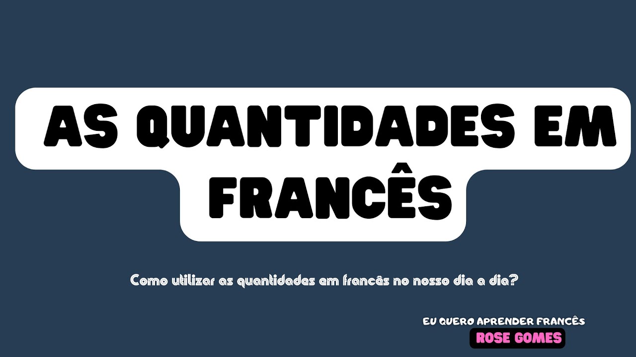 As quantidades em francês: como utilizar as quantidades no nosso dia a ...