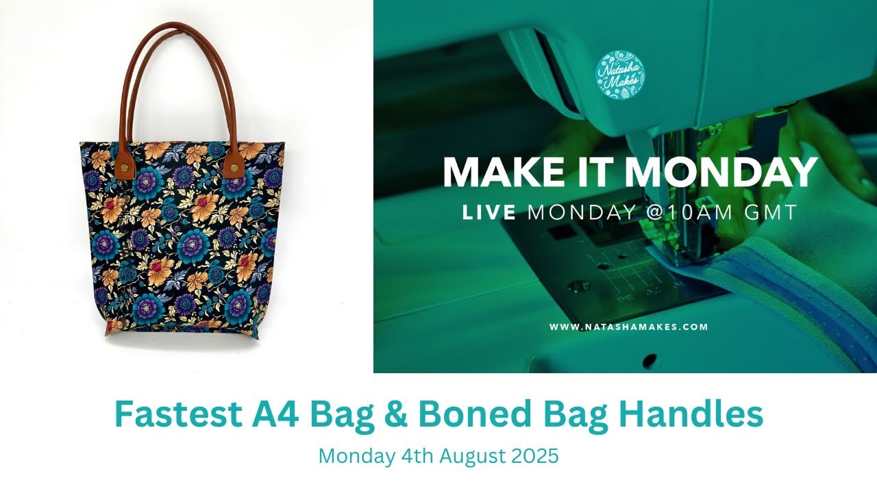 Natasha Makes - Make it Monday 4th August 2025 - Fastest A4 Bag plus ...