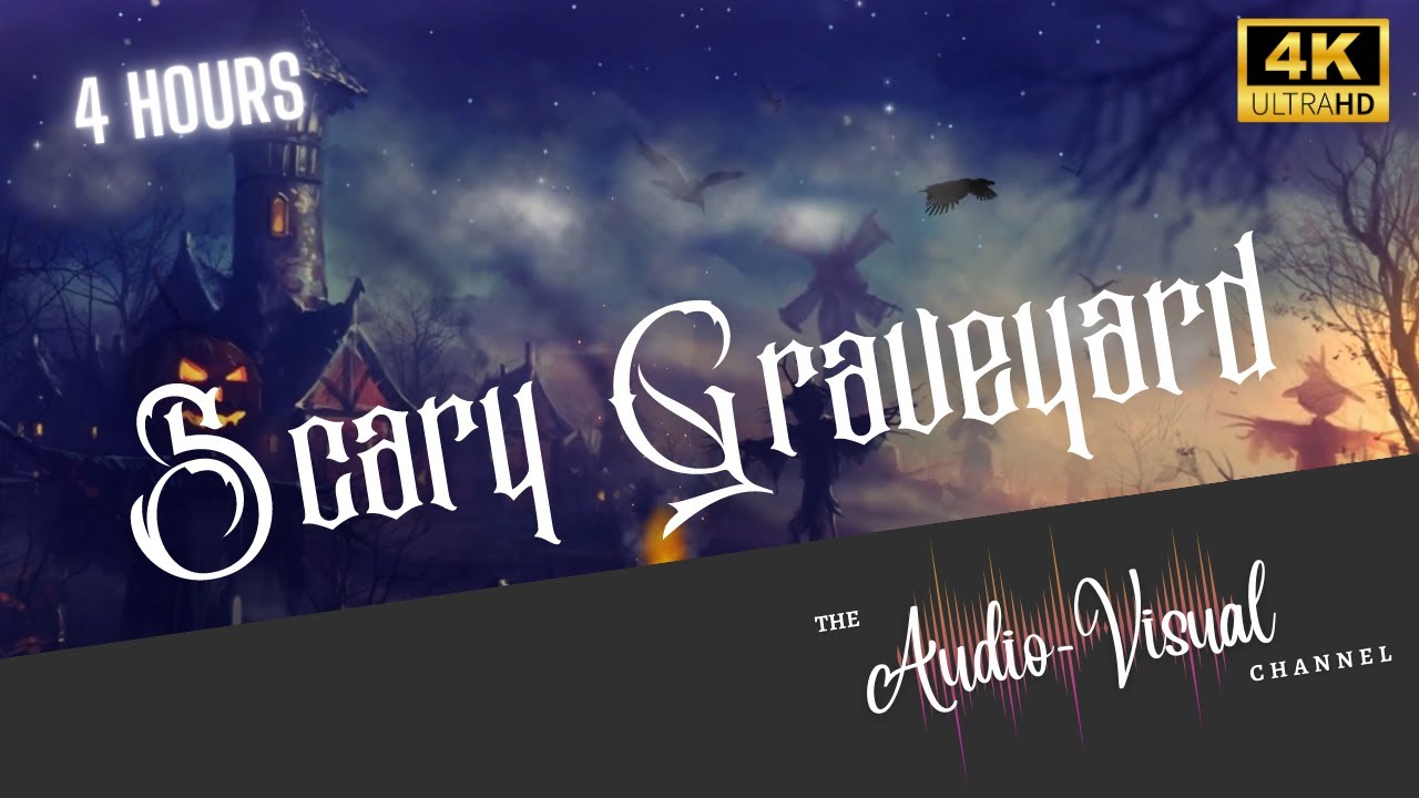 4 Hours of a Scary Graveyard with Music and Sounds Effects in 4K - YouTube