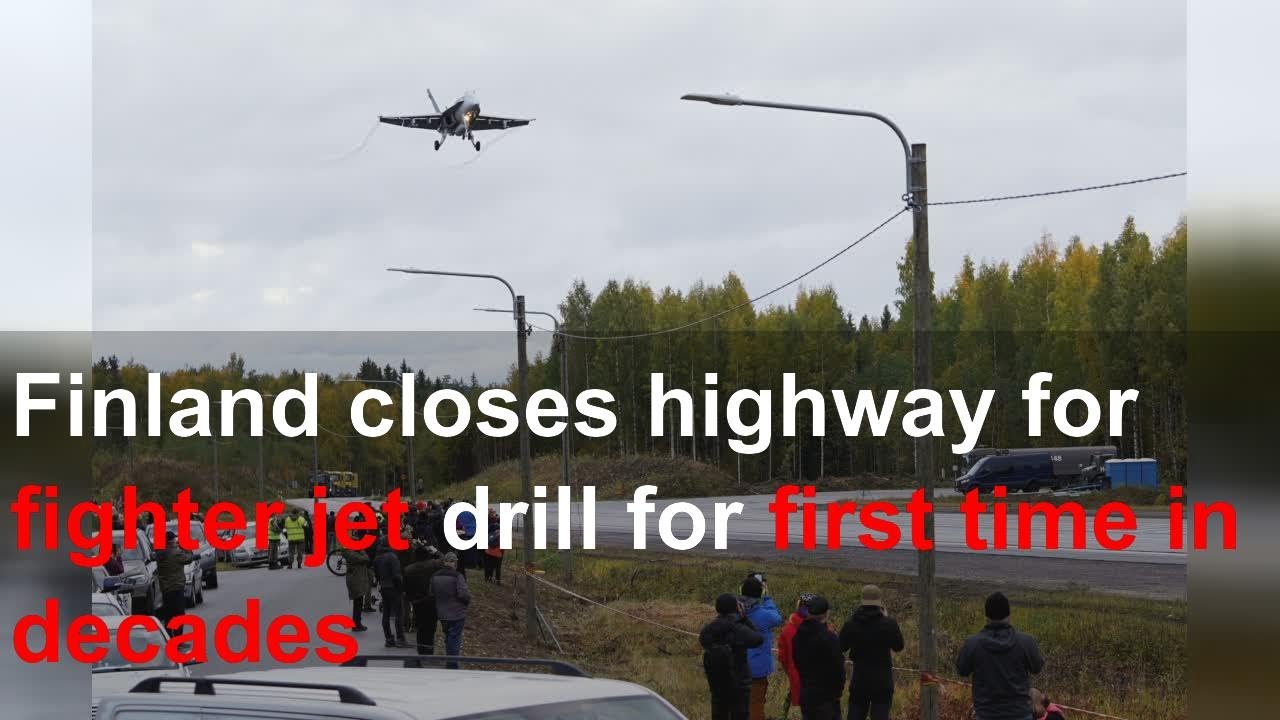 Finland closes highway for fighter jet drill for first time in decades ...