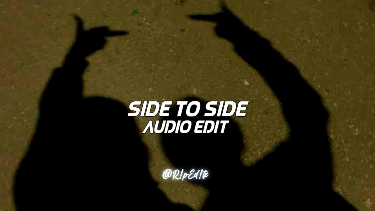 side to side - audio edit (smooth and slowed vers) ariana grande #trending song - YouTube