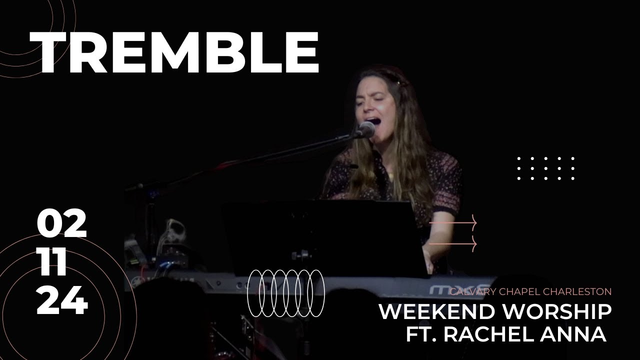 Tremble | Weekend Worship | Ft. Rachel Anna - YouTube