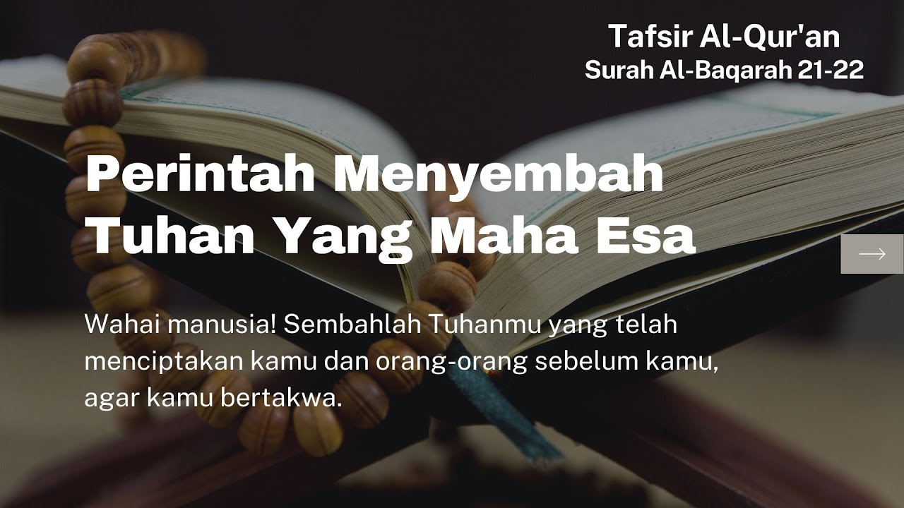 Perintah Menyembah Tuhan Yang Maha Esa, Wahai manusia! Sembahlah ...