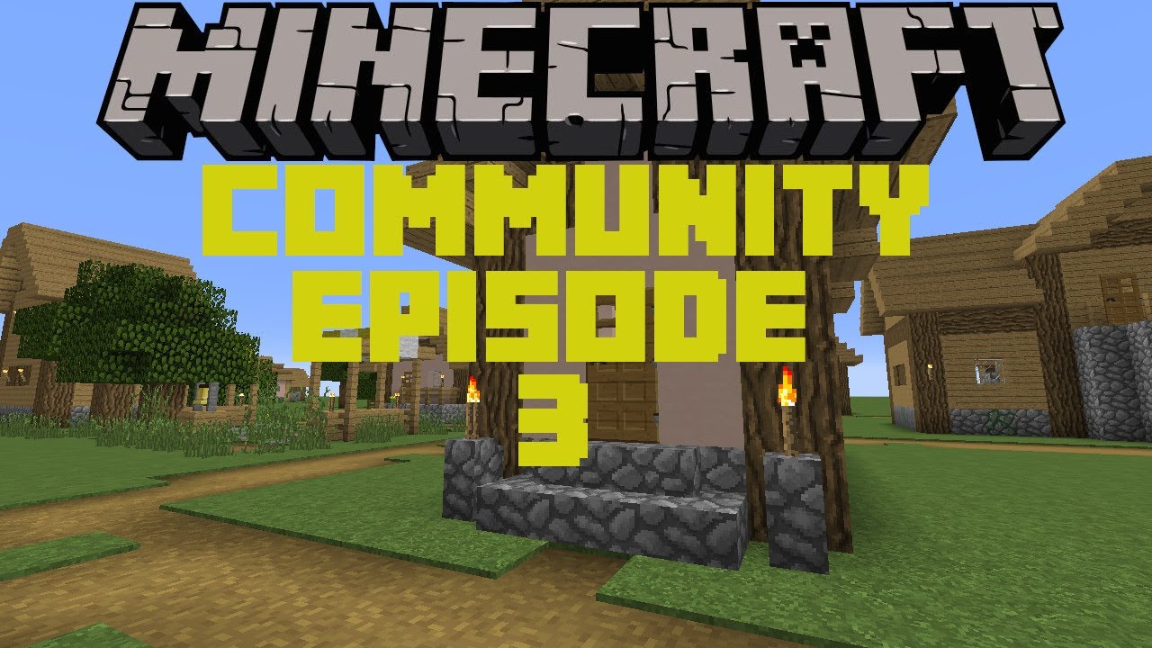 Minecraft: Community - Episode 3 - YouTube