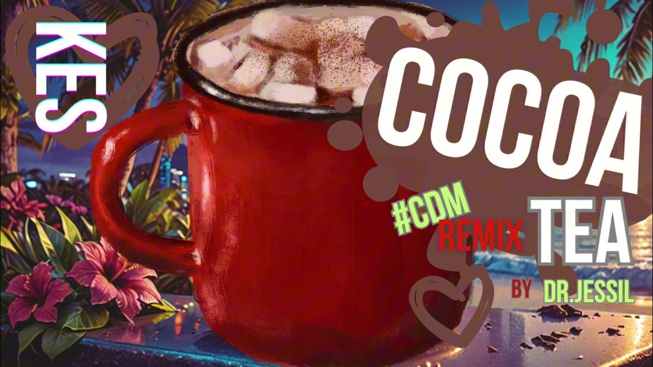 Kes - Cocoa Tea - Remix(Official Video) - YouTube