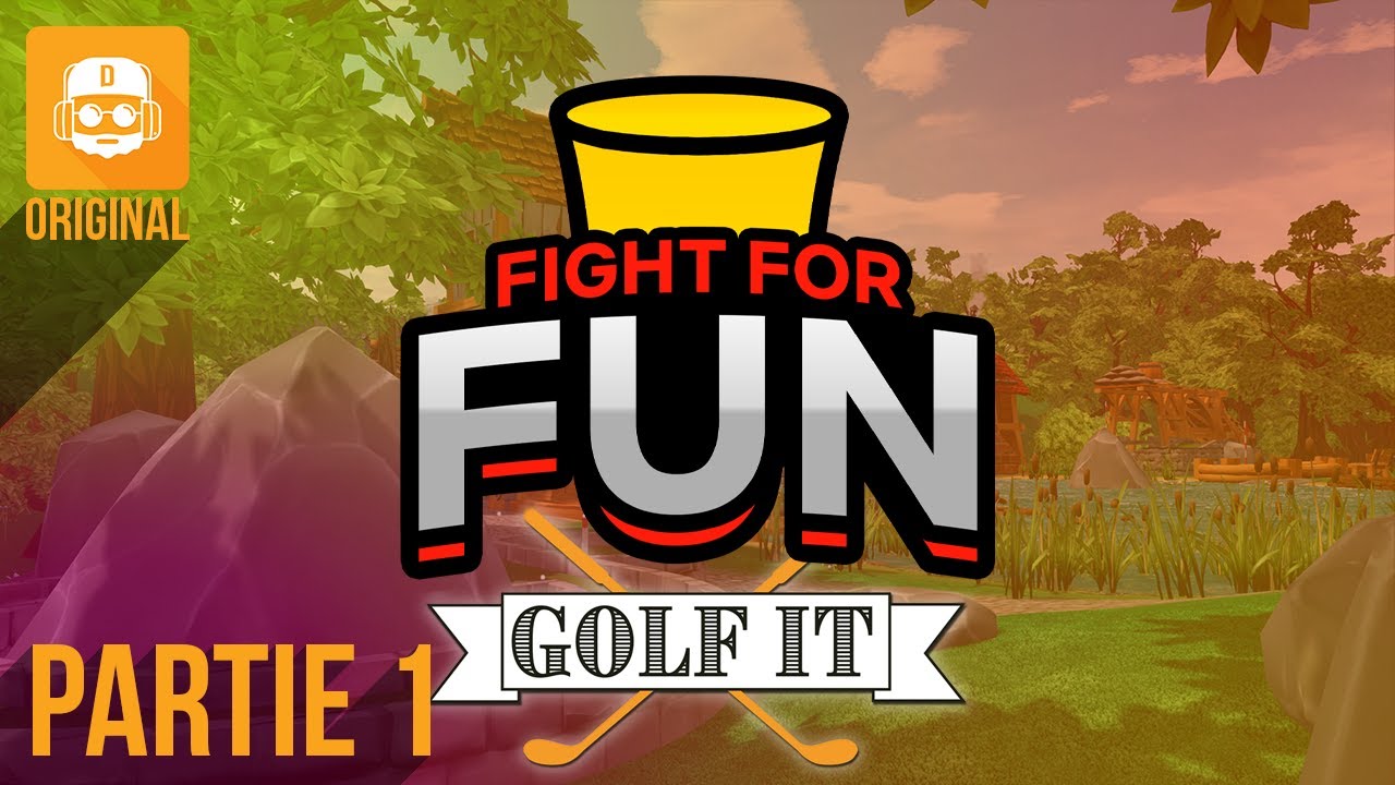 FFF : FIGHT FOR FUN #4 : Golf It! [Partie 1/3] - YouTube