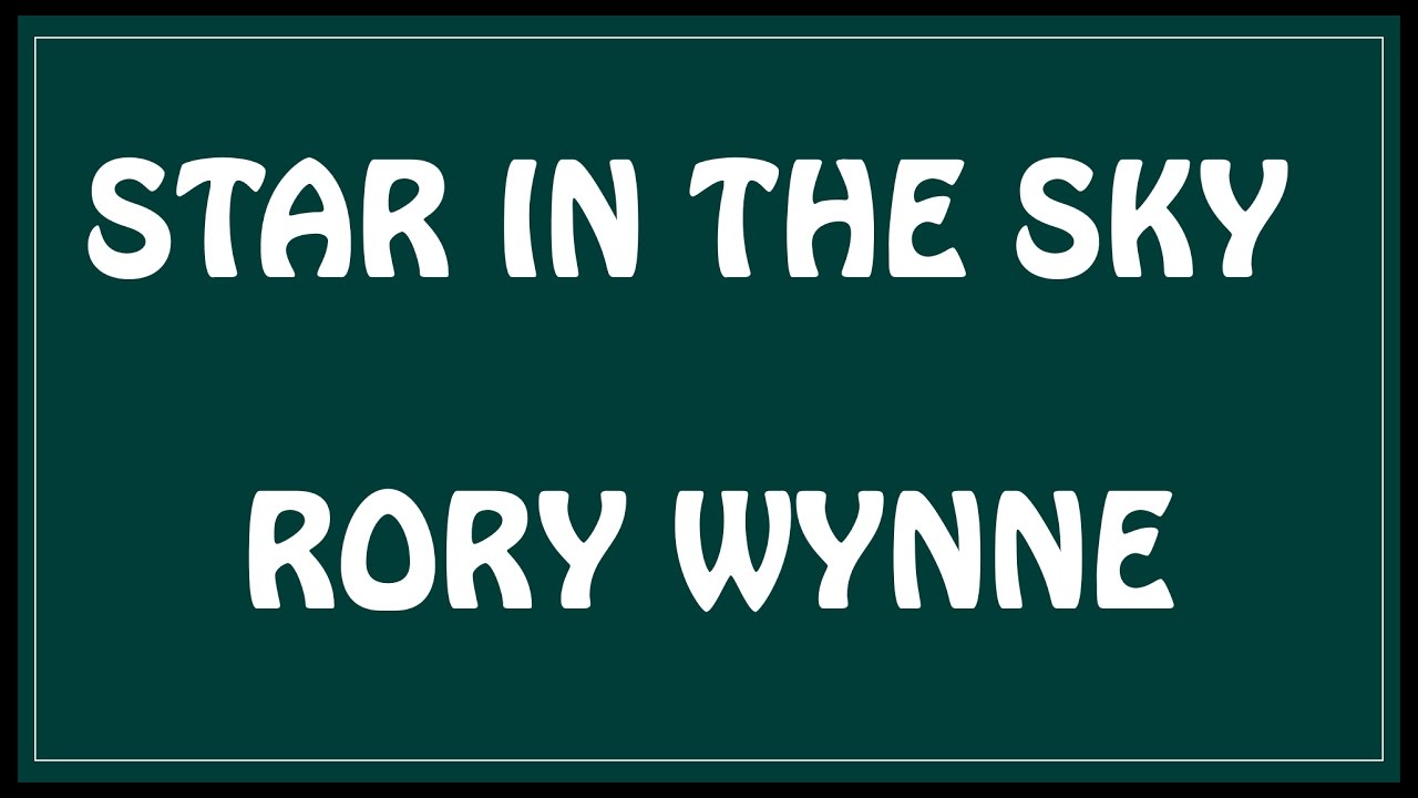 Rory Wynne - Star In The Sky (Official Lyric Video) [1080P HD] - YouTube