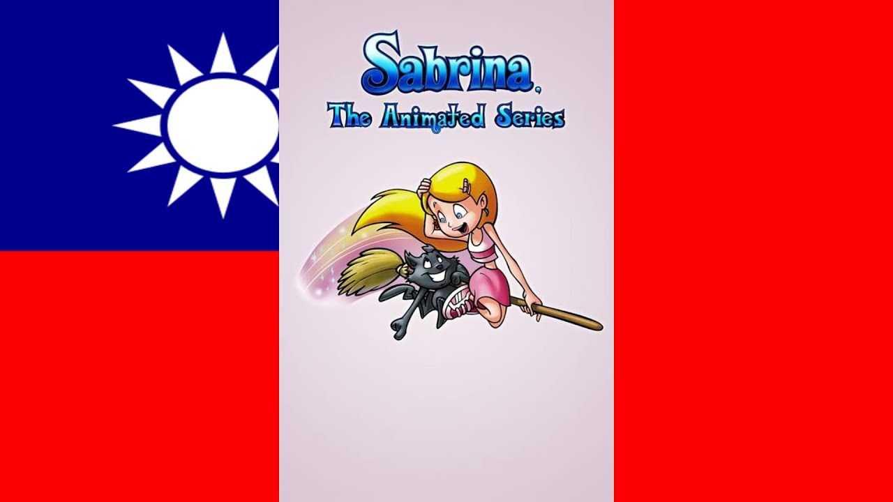 Sabrina, The Animated Series Theme Song (V1) (台灣普通話/Taiwanese Mandarin ...