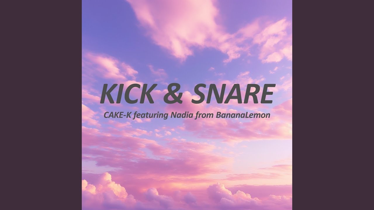 Kick & Snare (feat. Nadia) - YouTube
