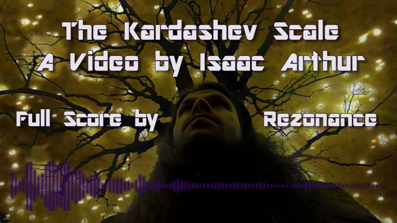 The Kardashev Scale Full Score - YouTube