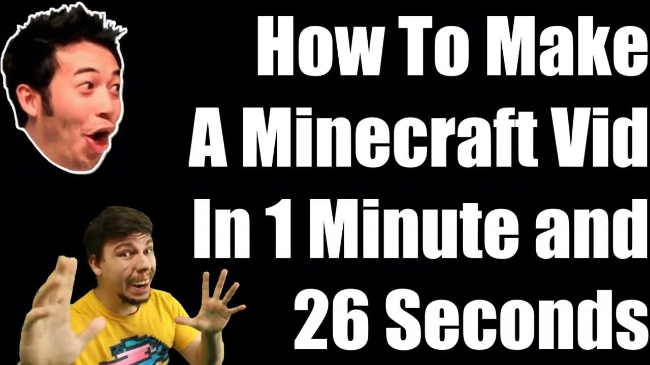 How To Make A Minecraft YouTube Video In 1 Minute And 26 Seconds - YouTube