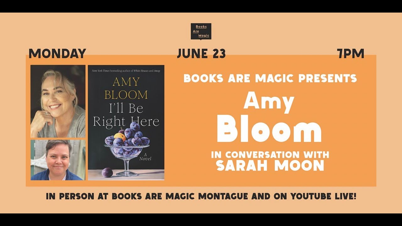 Amy Bloom: I'll Be Right Here w/ Sarah Moon - YouTube