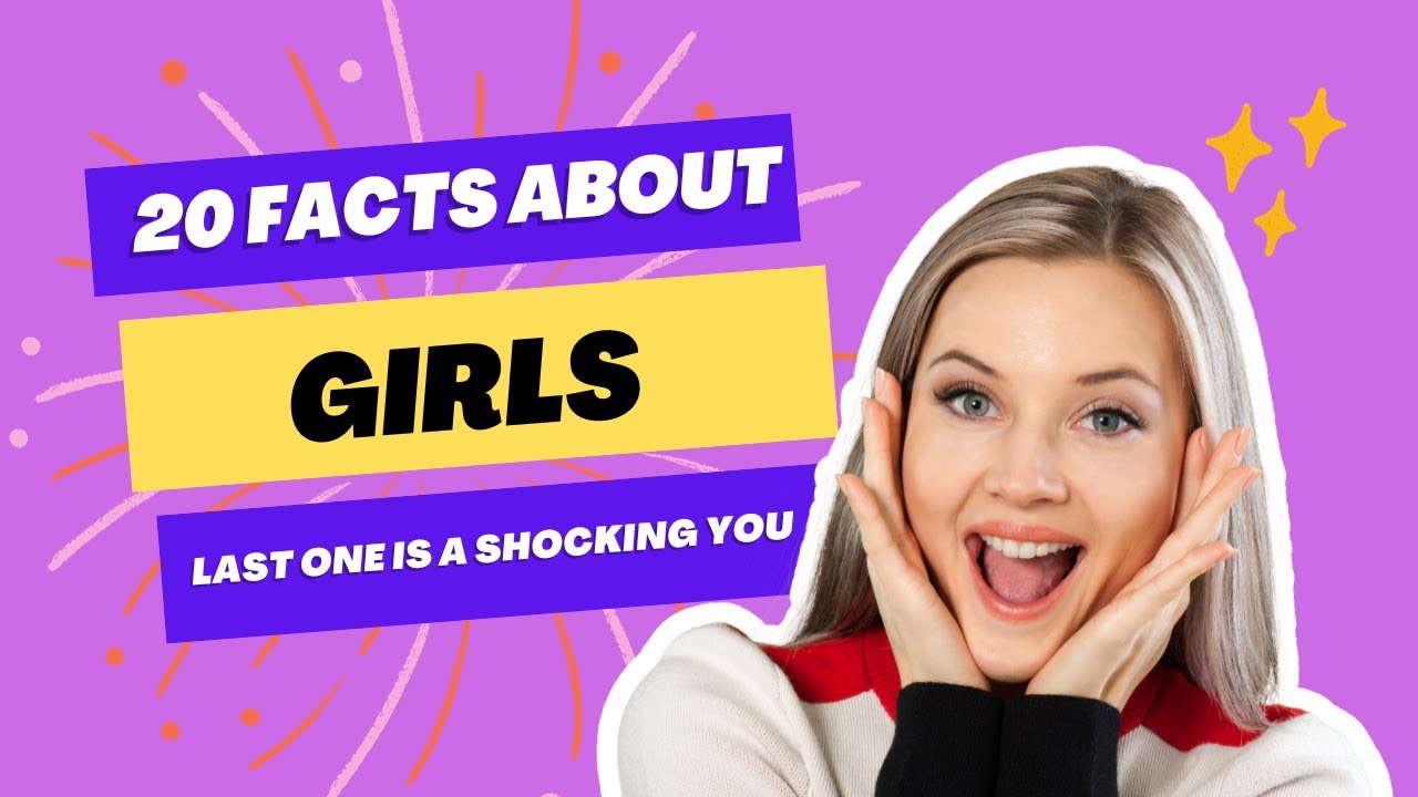 Unbelievable! Top 20 Stunning Facts About Girls You Never Knew! - YouTube