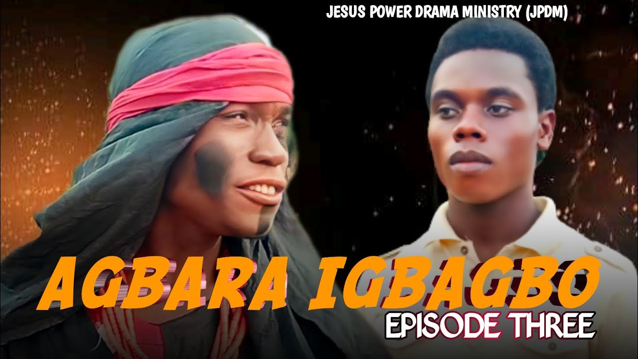 AGBARA IGBAGBO (EPISODE 3) - YouTube