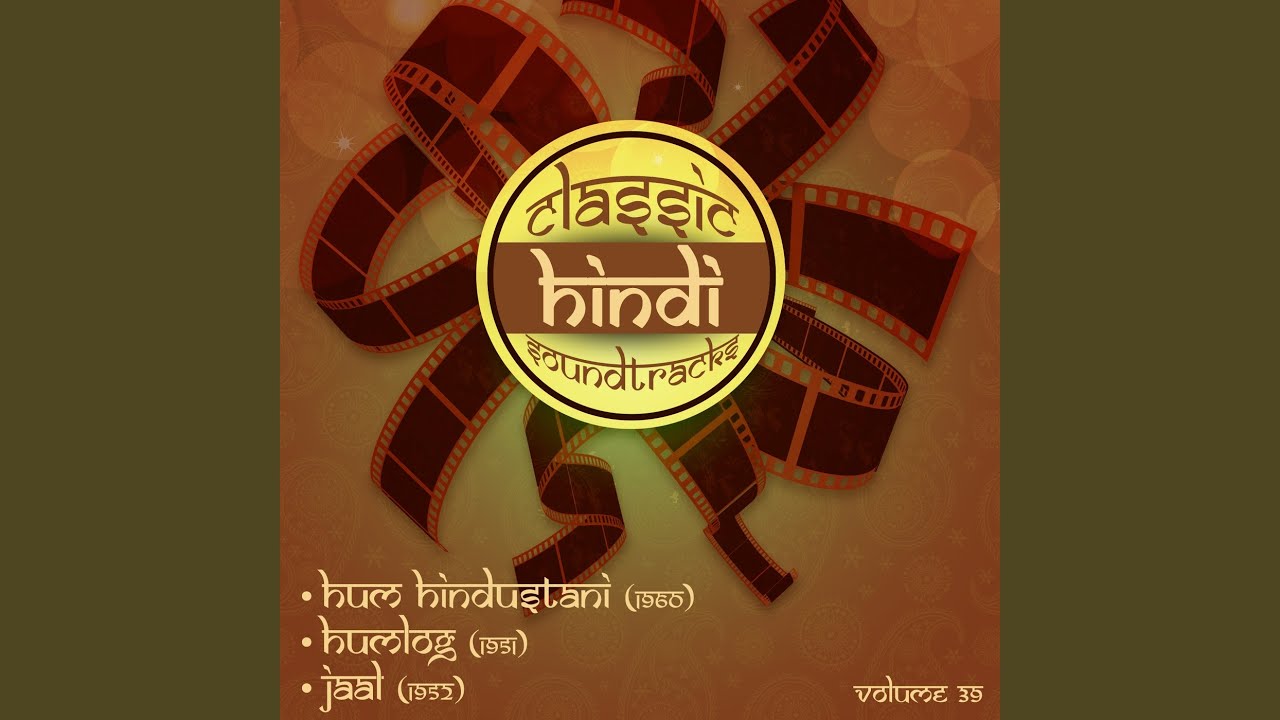 Chhodo Kal Ki Baaten Kal Ki Baat Puraani (From ''Hum Hindustani ...
