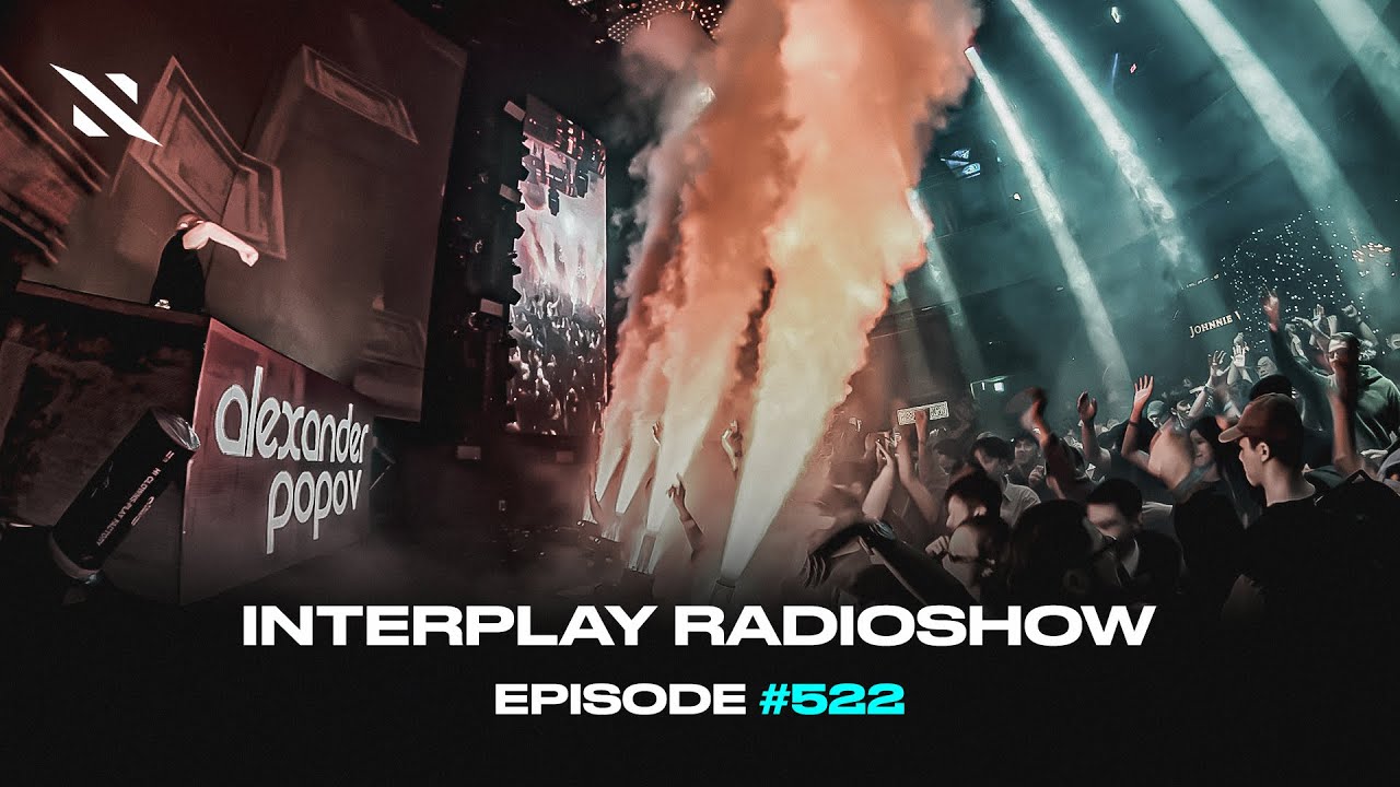 Alexander Popov - Interplay Radioshow #522 - YouTube