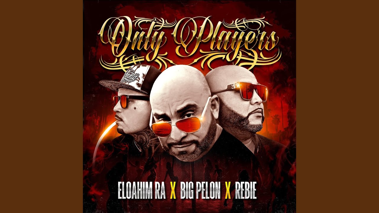 Only Players (feat. Rebie & Big Pelon) - YouTube