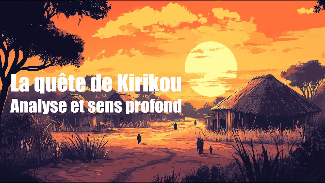 La Quête de Kirikou — Analyse et sens profond - YouTube
