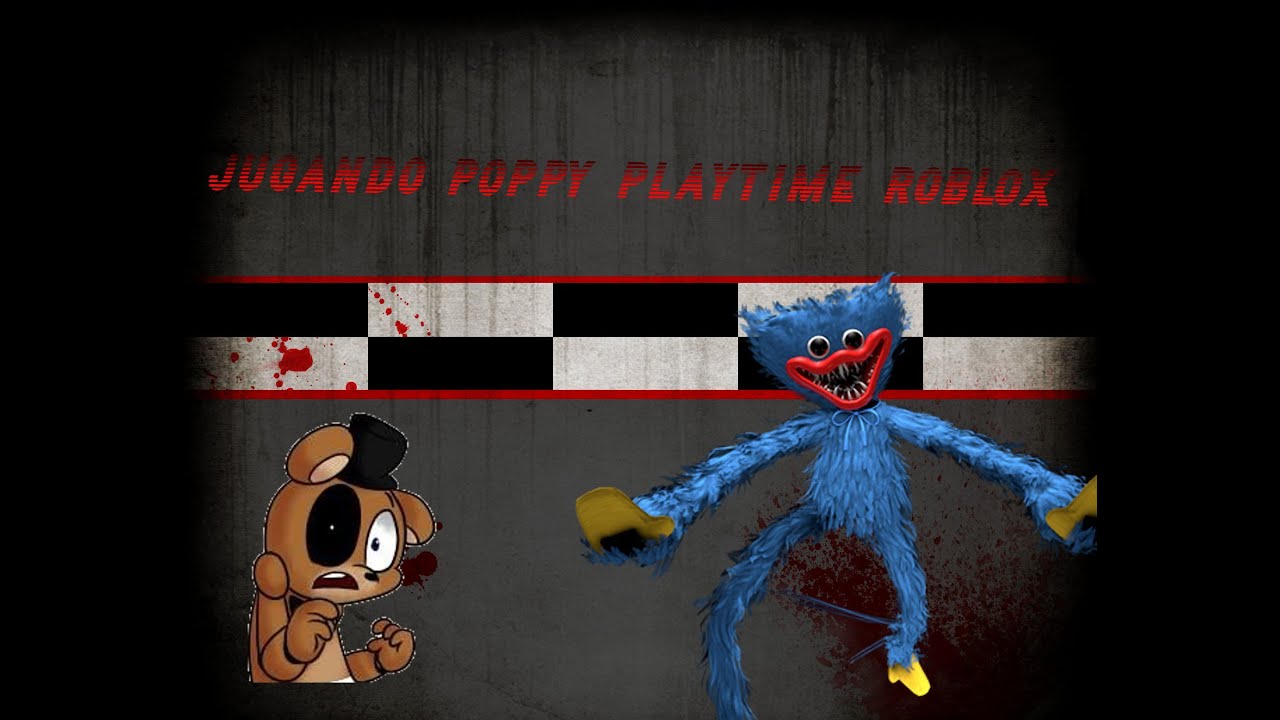 Freddy Jugando Poppy Playtime Gameplay Capitulo #1 !!Freddy Especial 60 ...