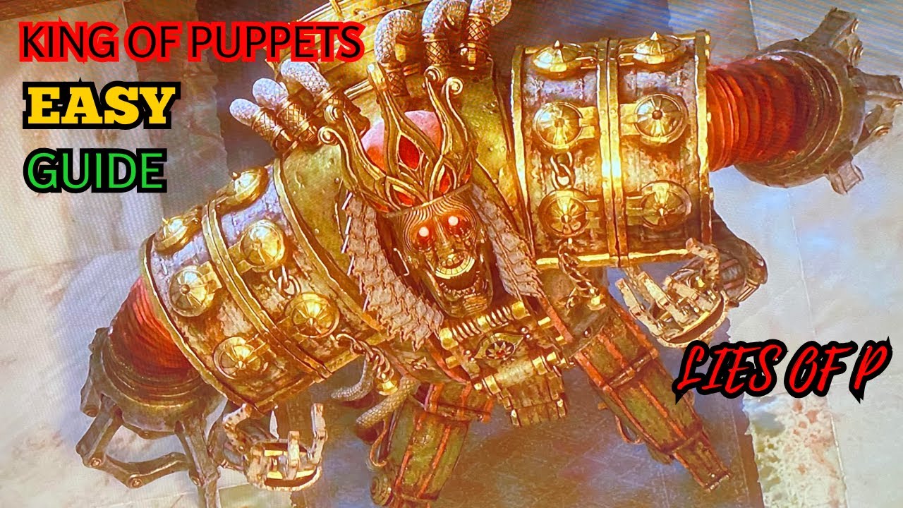 Lies of P - How To Defeat King of Puppets EASY Boss Fight Guide - YouTube