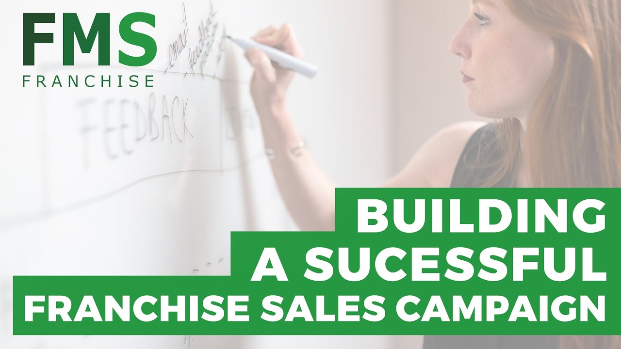 Building a Successful Franchise Sales Campaign - YouTube
