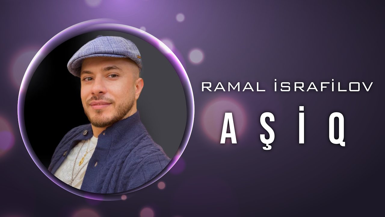 Ramal İsrafilov - Aşiq (Official Audio) - YouTube