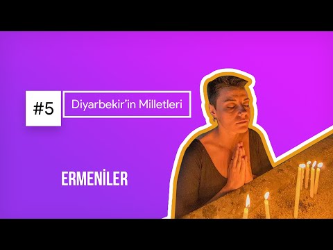Diyarbekir'in Milletleri #5 - Ermeniler
