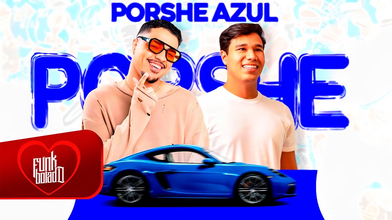 PORSCHE AZUL - Felipe Beats e Vitor das Lentes - YouTube