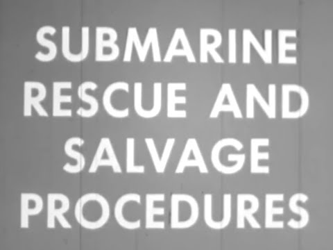 Submarine Rescue and Salvage Procedures 1970 US Navy Training Film MN ...