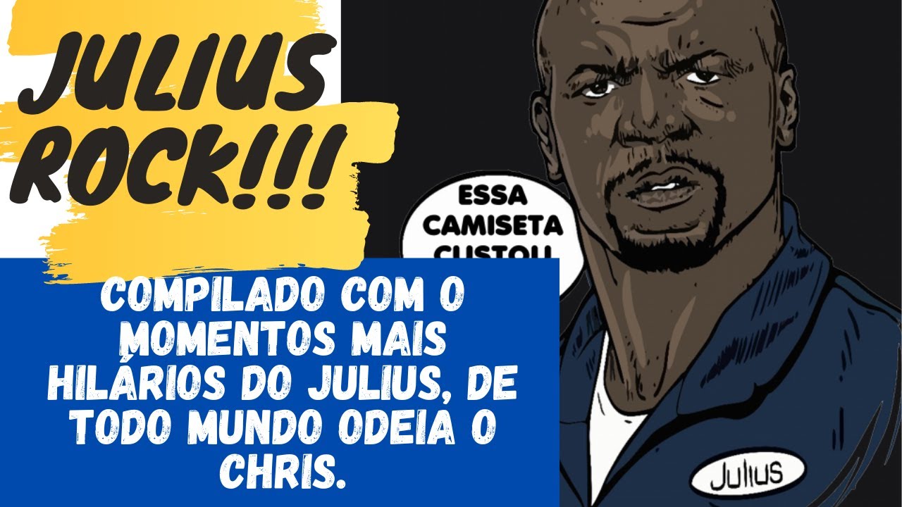 JULIUS ROCK - TODO MUNDO ODEIA O CHRIS - Momentos mais hilários. - YouTube