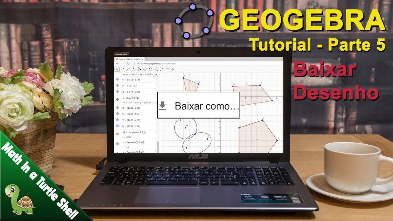 Vídeo 0013 - Geogebra - Tutorial/Parte 5 - Como baixar desenhos - YouTube