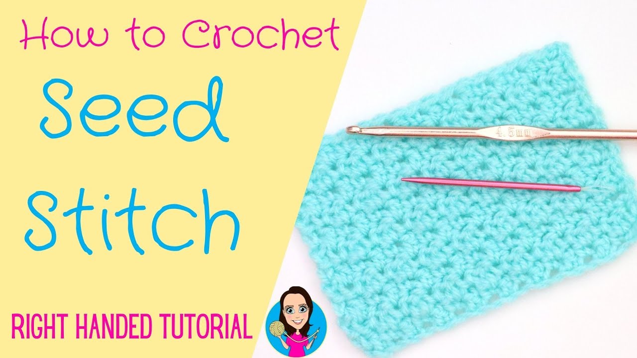 Seed Stitch Crochet - Right Handed Tutorial - Beginner Crochet Stitches ...