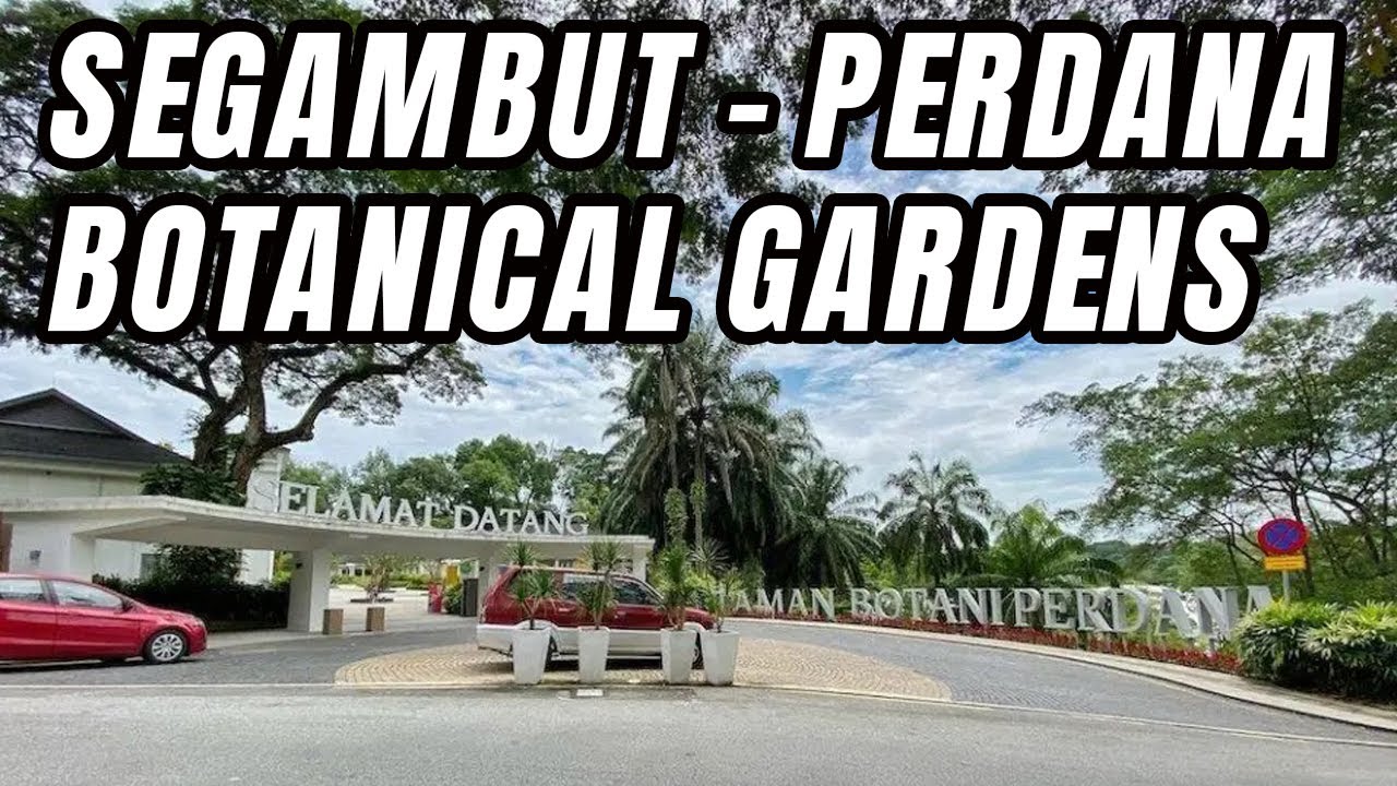 (Drive) Segambut - Perdana Botanical Gardens - YouTube