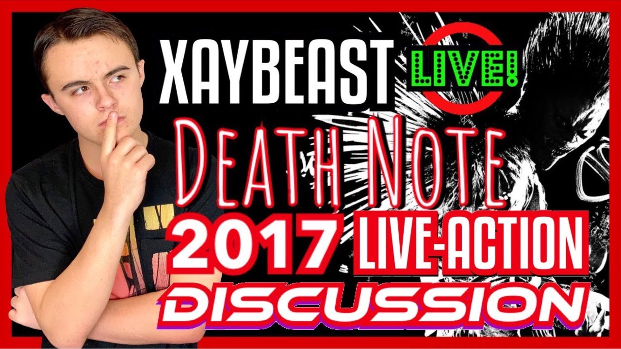 Xaybeast Live - Episode 12: DEATH NOTE 2017 LIVE ACTION DISCUSSION ...