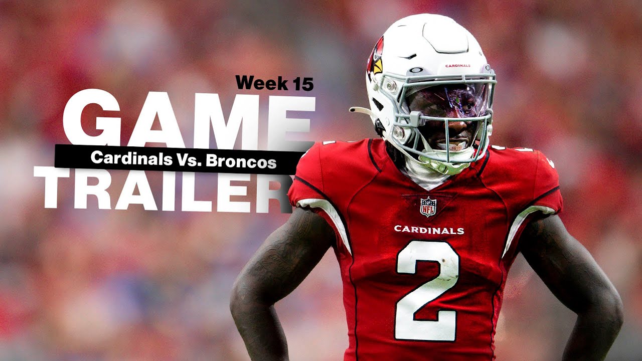Game Trailer: Arizona Cardinals vs. Denver Broncos | Week 15 - YouTube