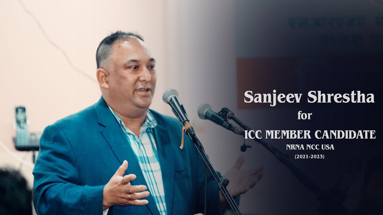 Sanjeev Shrestha - Candidate NRNA ICC Member (2021-2023) - YouTube