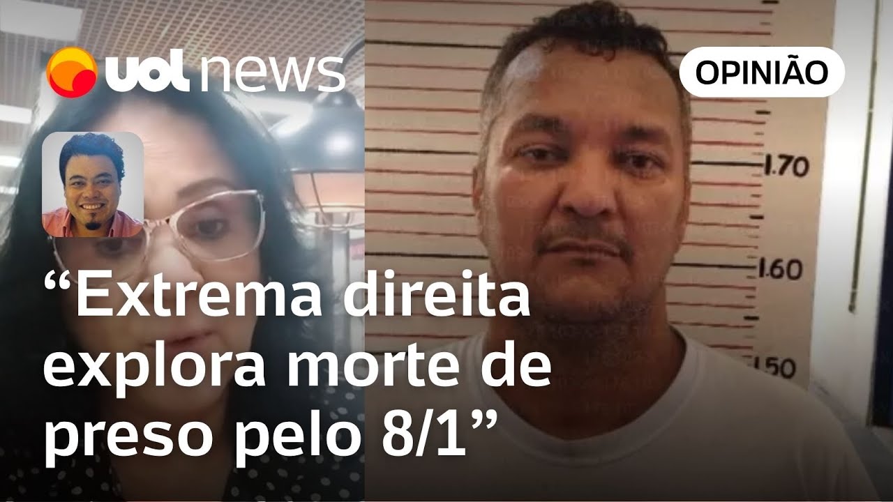 Preso pelo 8/1 morre na Papuda: Extrema direita explora morte de preso ...