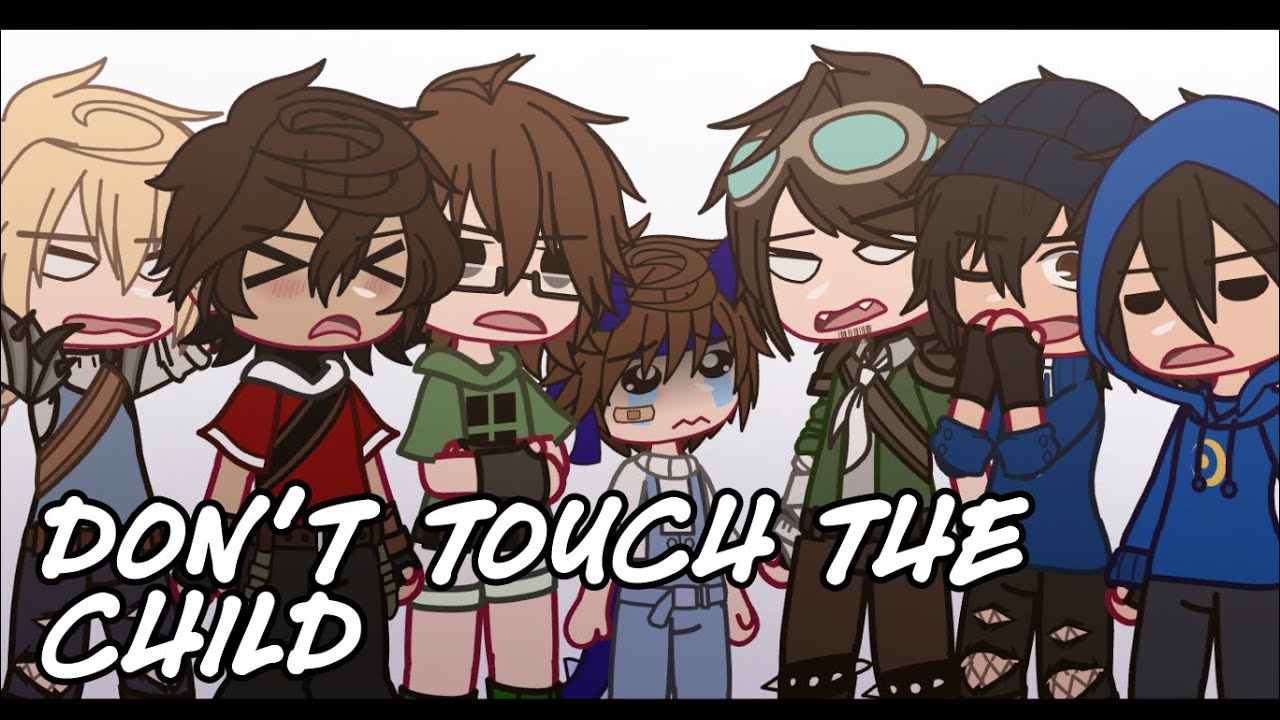 DON’T TOUCH THE CHILD!! || qsmp gacha meme || original || the ...